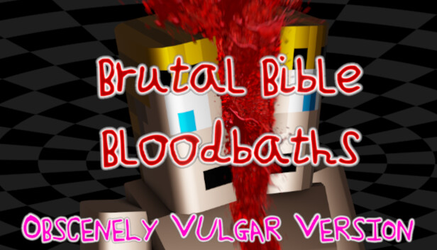 Brutal Bible Bloodbaths - Obscenely Vulgar Version on Steam