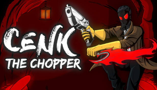 Cenk The Chopper - Steam News Hub