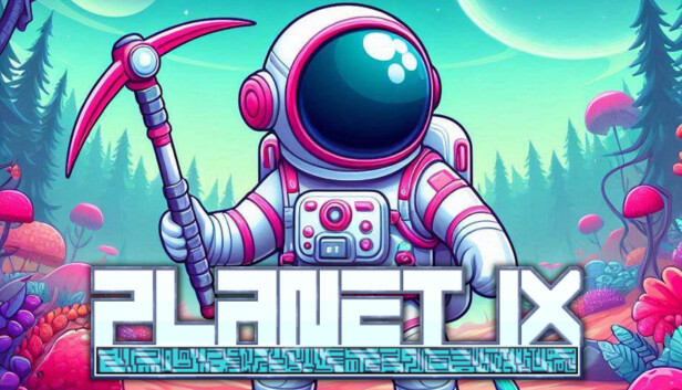 PLANET IX - Steam News Hub