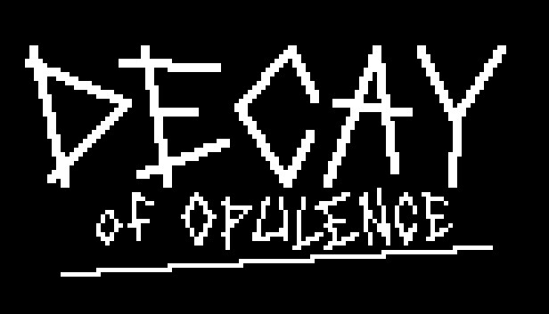 Decay of Opulence on Steam