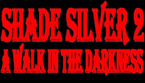 Shade Silver 2 A Walk In The Darkness on Steam