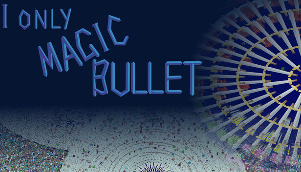 I Only Magic Bullet - Steam News Hub