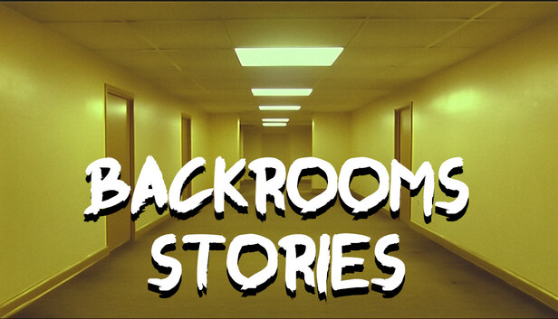 BACKROOMS STORIES on Steam