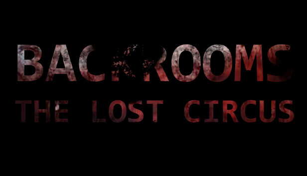 Backrooms: The Lost Circus - Steam News Hub