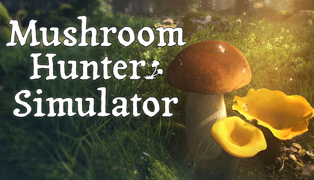 Mushroom Hunter Simulator - Steam News Hub