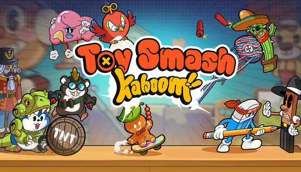 Toy Smash Kaboom! on Steam
