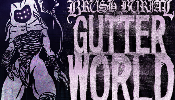 Brush Burial: Gutter World on Steam
