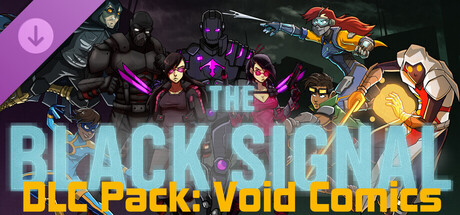 The Black Signal: DLC Pack: Void Comics on Steam