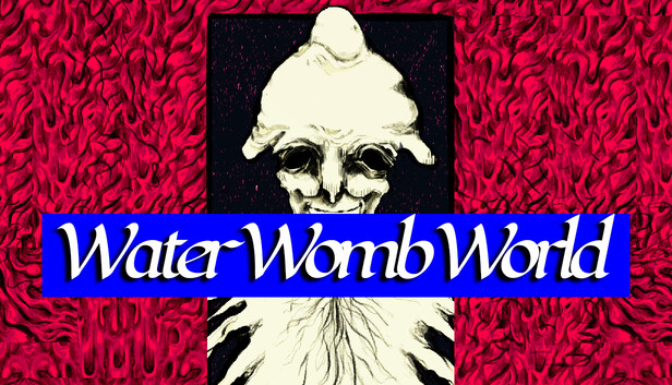 Water Womb World on Steam