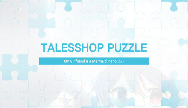 Talesshop puzzle - My Girlfriend is a Mermaid Piano OST on Steam