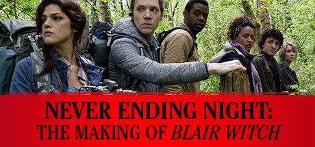 Blair Witch: Neverending Night: The Making of Blair Witch - UncensorPat.ch