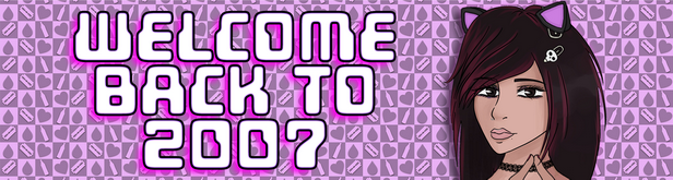 Welcome Back To 2007 on Steam