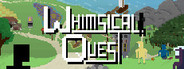 Whimsical Quest - Whimsical Quest is available! - Steam News