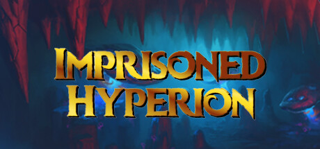 Imprisoned Hyperion on Steam